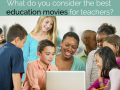 What Are Some Movies Every Teacher Must See?