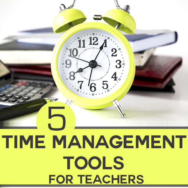 5 Time Management Tools For Teachers Professional Learning Board