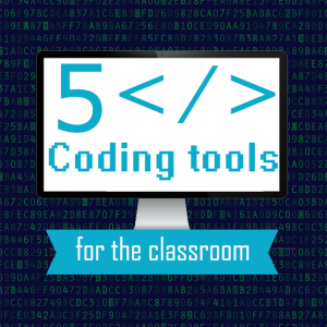 5 Coding Tools For The Classroom : Professional Learning Board